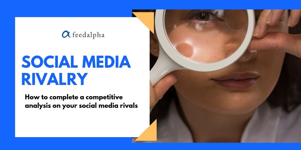 How to complete a competitive analysis on your social media rivals