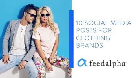 10 Social Media Posts For Clothing Brands - feedalpha | Social Media ...