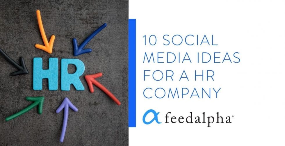 10 Social Media Ideas For A HR Company - feedalpha | Social Media ...