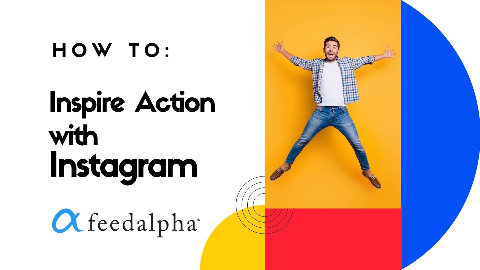 Get Your Audience to Take Action on Instagram - feedalpha | Social ...